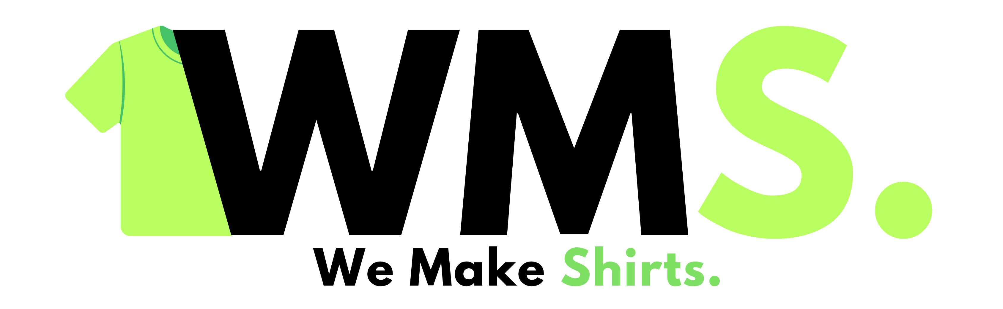 We Make Shirts.